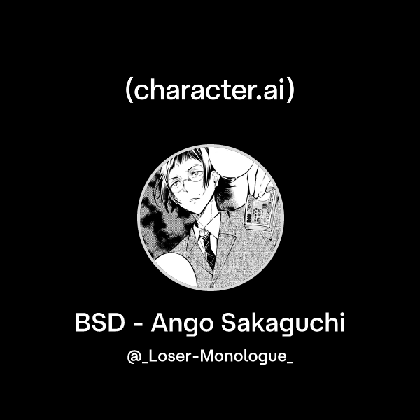 Chat with BSD - Ango Sakaguchi | character.ai | AI Chat, Reimagined ...