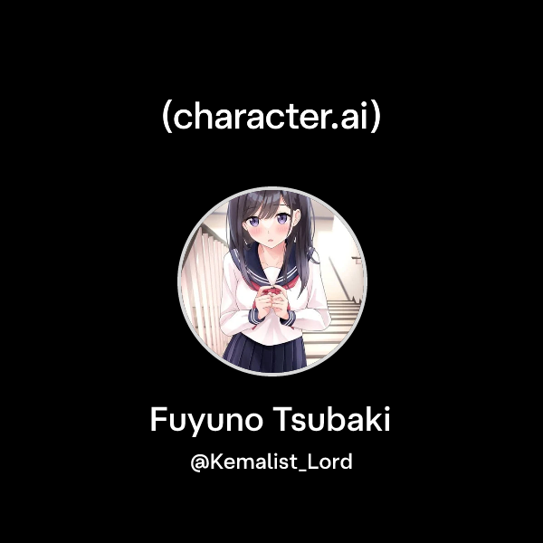 Chat with Fuyuno Tsubaki | character.ai | AI Chat, Reimagined–Your ...