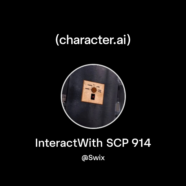 Chat with InteractWith SCP 914 | character.ai | AI Chat, Reimagined ...