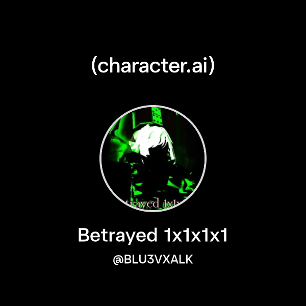 Chat with Betrayed 1x1x1x1 | character.ai | AI Chat, Reimagined–Your ...