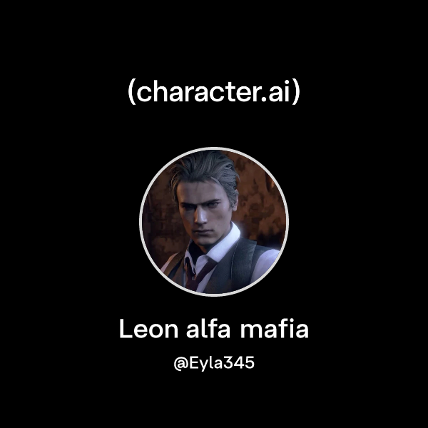 Chat with Leon alfa mafia | character.ai | AI Chat, Reimagined–Your ...