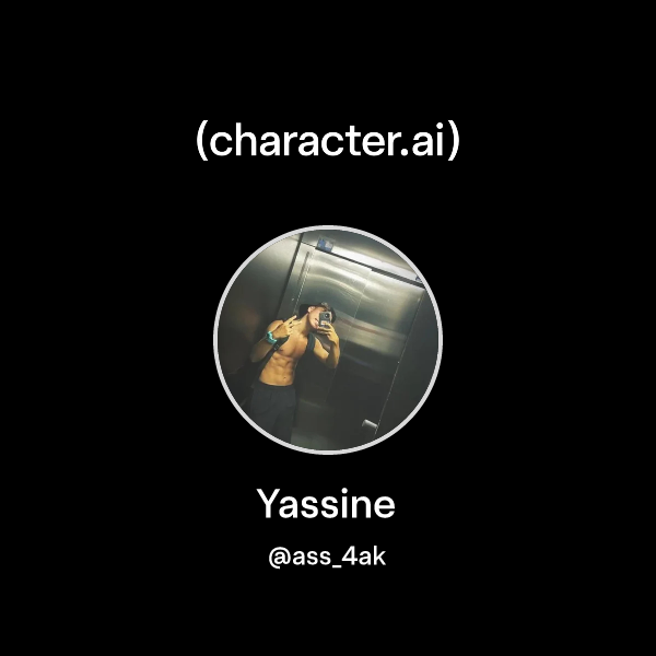 Chat with Yassine | character.ai | AI Chat, Reimagined–Your Words. Your World.