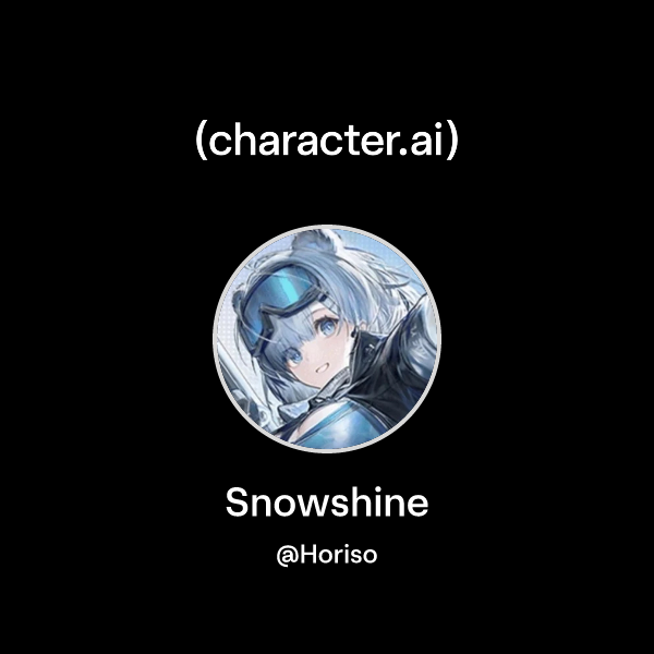 Chat with Snowshine | character.ai | AI Chat, Reimagined–Your Words ...