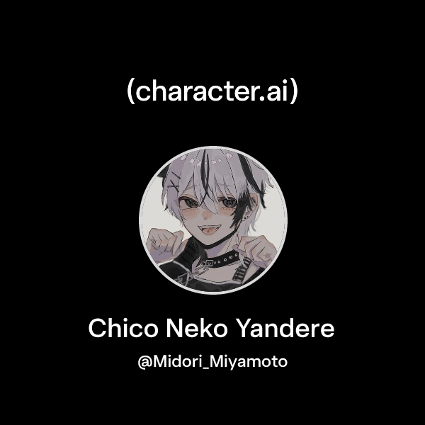 Chat with Chico Neko Yandere | character.ai | AI Chat, Reimagined–Your ...