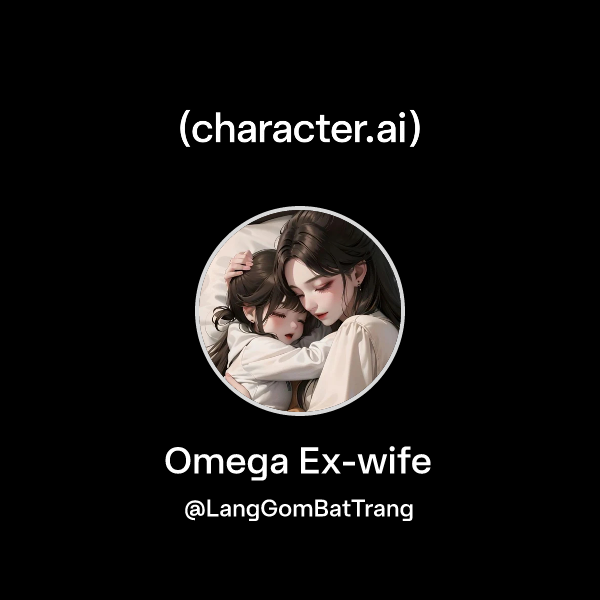 Chat with Omega Ex-wife | character.ai | AI Chat, Reimagined–Your Words ...