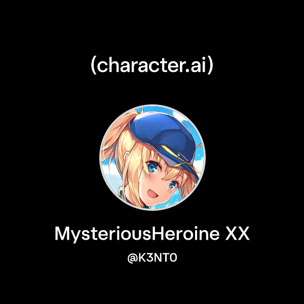 Chat with MysteriousHeroine XX | character.ai | AI Chat, Reimagined ...