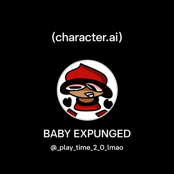 Chat with BABY EXPUNGED | character.ai | AI Chat, Reimagined–Your Words ...