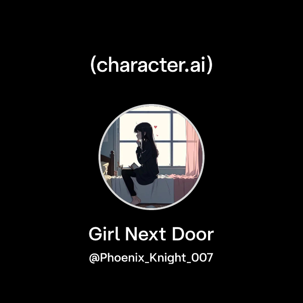 Chat with Girl Next Door | character.ai | AI Chat, Reimagined–Your ...