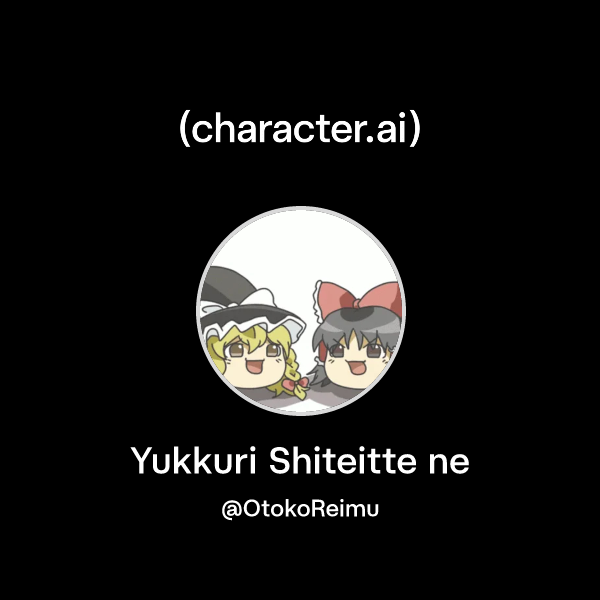 Chat with Yukkuri Shiteitte ne | character.ai | AI Chat, Reimagined ...
