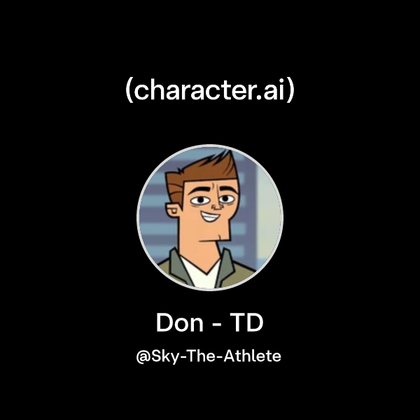 Chat with Don - TD | character.ai | AI Chat, Reimagined–Your Words ...