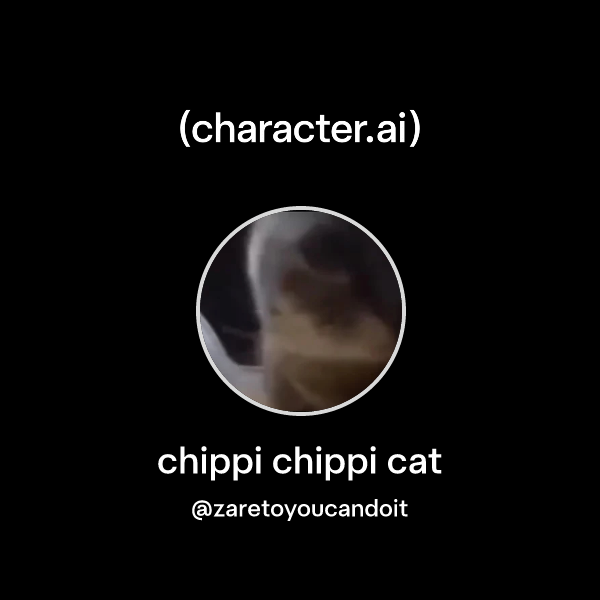 Chat with chippi chippi cat | character.ai | Personalized AI for every ...