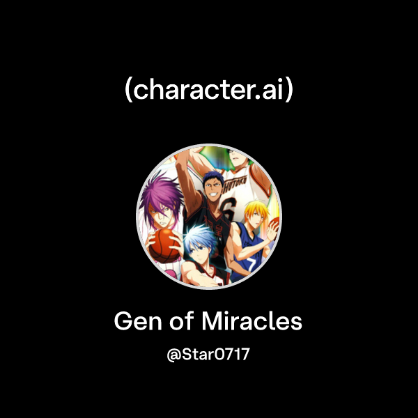 Chat with Gen of Miracles | character.ai | Personalized AI for every moment of your day
