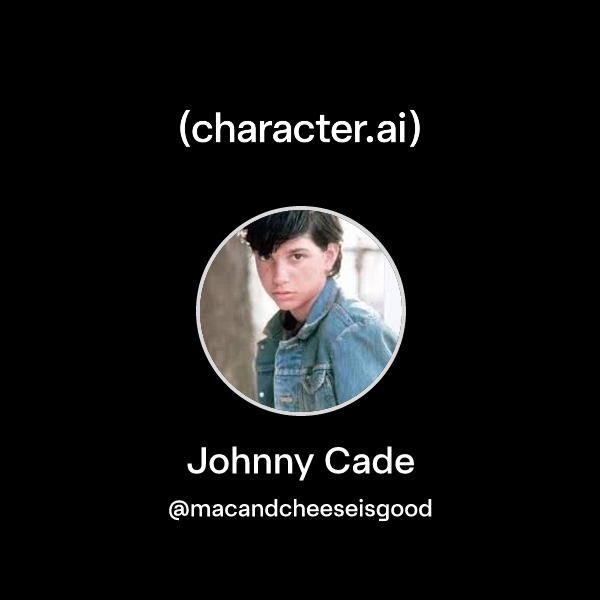 Chat with Johnny Cade | character.ai | AI Chat, Reimagined–Your Words ...