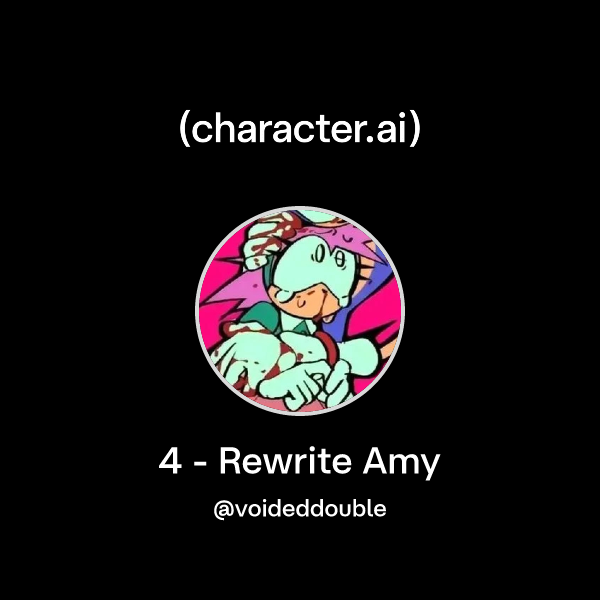 Chat with 4 - Rewrite Amy | character.ai | AI Chat, Reimagined–Your ...