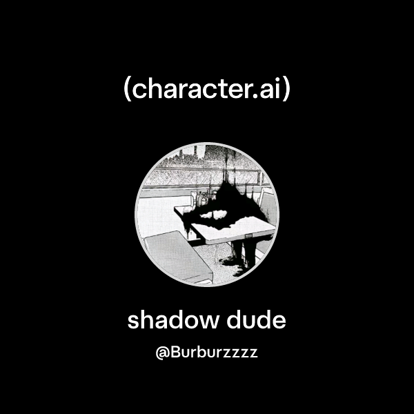 Chat with shadow dude | character.ai | AI Chat, Reimagined–Your Words ...
