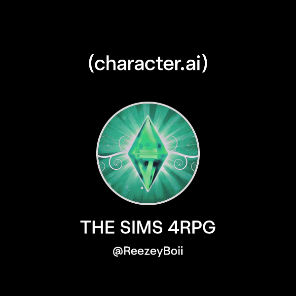 Chat with THE SIMS 4RPG | character.ai | AI Chat, Reimagined–Your Words ...