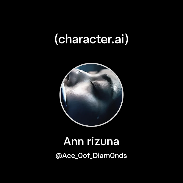 Chat with Ann rizuna | character.ai | AI Chat, Reimagined–Your Words ...