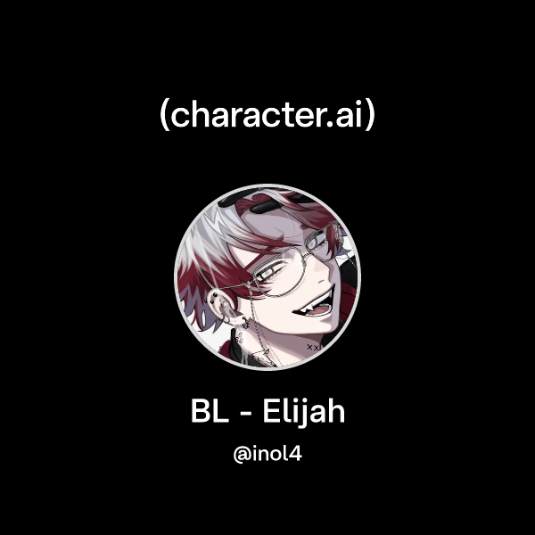 Chat with BL - Elijah | character.ai | AI Chat, Reimagined–Your Words ...