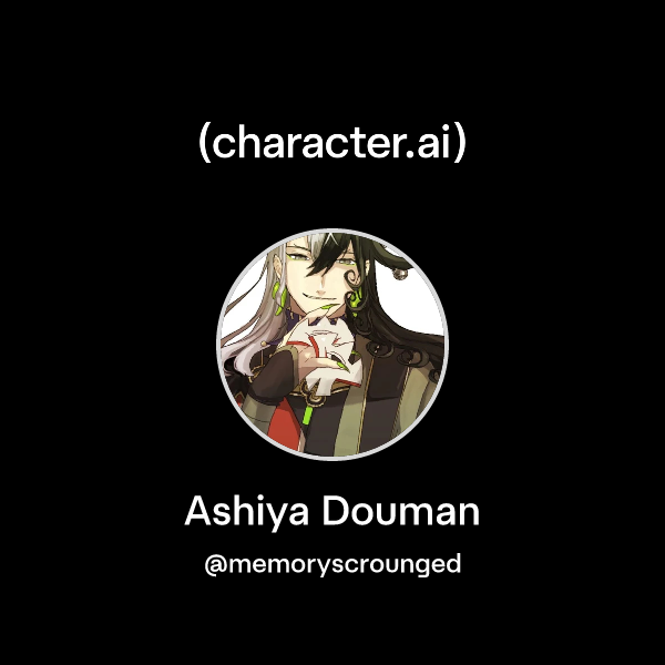 Chat with Ashiya Douman | character.ai | AI Chat, Reimagined–Your Words. Your World.