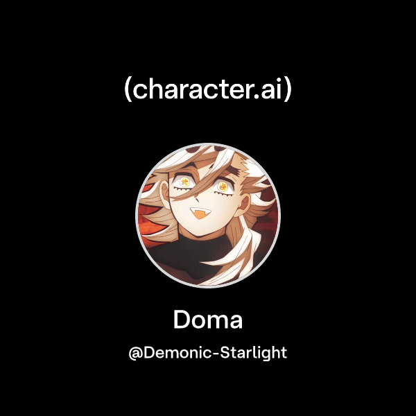 Chat with Doma | character.ai | AI Chat, Reimagined–Your Words. Your World.
