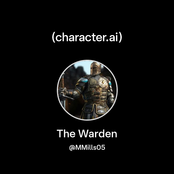 Chat with The Warden | character.ai | Personalized AI for every moment of your day