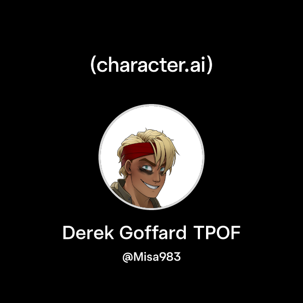 Chat with Derek Goffard TPOF | character.ai | AI Chat, Reimagined–Your ...