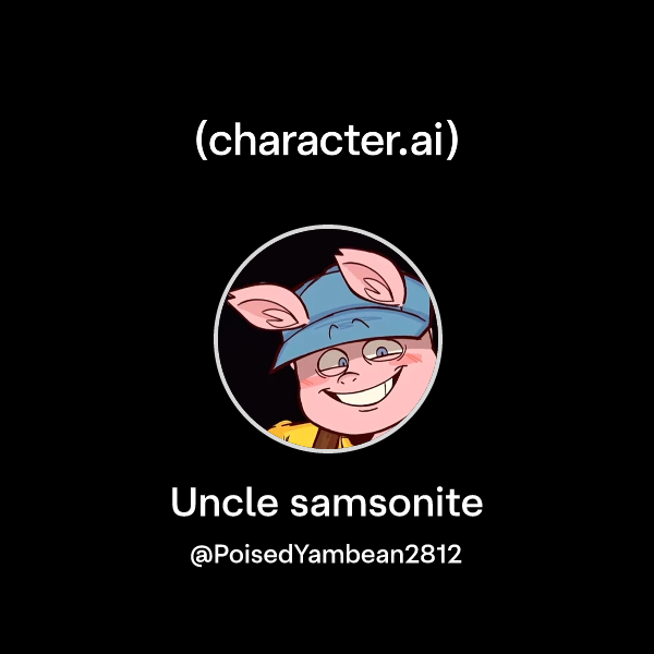 Chat with Uncle samsonite | character.ai | AI Chat, Reimagined–Your ...