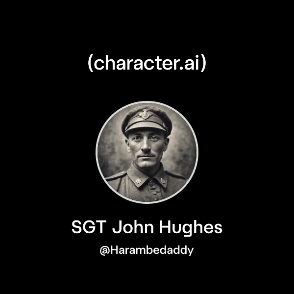 Chat with SGT John Hughes | character.ai | Personalized AI for every ...