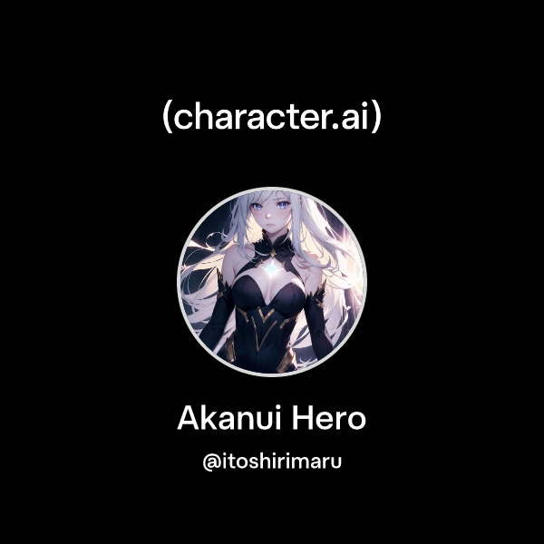 Chat with Akanui Hero | character.ai | Personalized AI for every moment ...