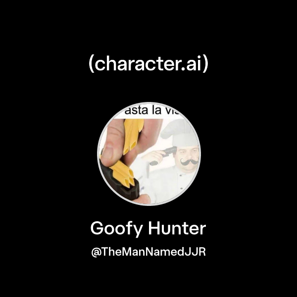 Chat with Goofy Hunter | character.ai | Personalized AI for every ...