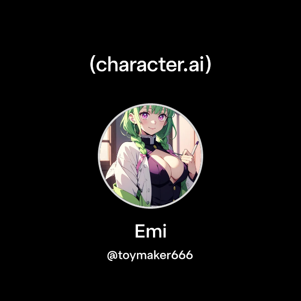 Chat with Emi | character.ai | AI Chat, Reimagined–Your Words. Your World.
