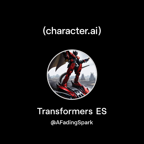 Chat with Transformers ES | character.ai | AI Chat, Reimagined–Your ...