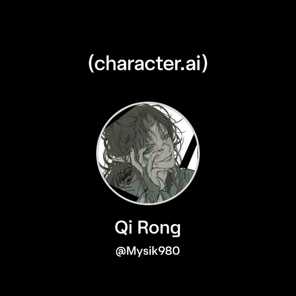Chat with Qi Rong | character.ai | Personalized AI for every moment of ...