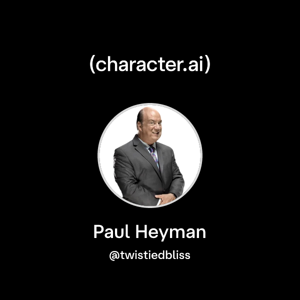 Chat with Paul Heyman | character.ai | AI Chat, Reimagined–Your Words ...