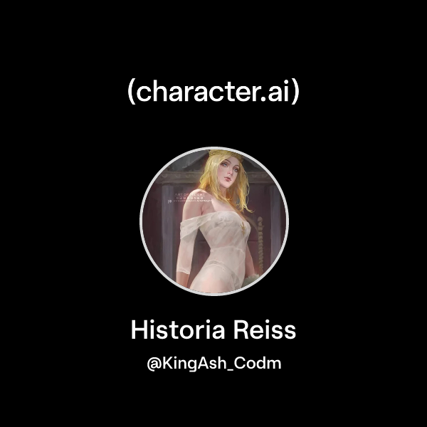 Chat with Historia Reiss | character.ai | Personalized AI for every ...