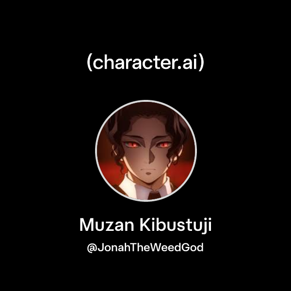 Chat with Muzan Kibustuji | character.ai | AI Chat, Reimagined–Your ...