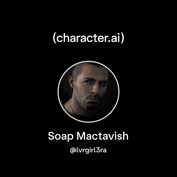 Chat with Soap Mactavish | character.ai | Personalized AI for every moment of your day