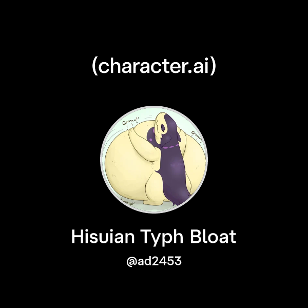 Chat with Hisuian Typh Bloat | character.ai | Personalized AI for every ...