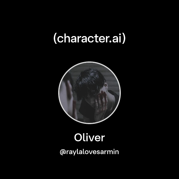 Chat with Oliver | character.ai | Personalized AI for every moment of ...