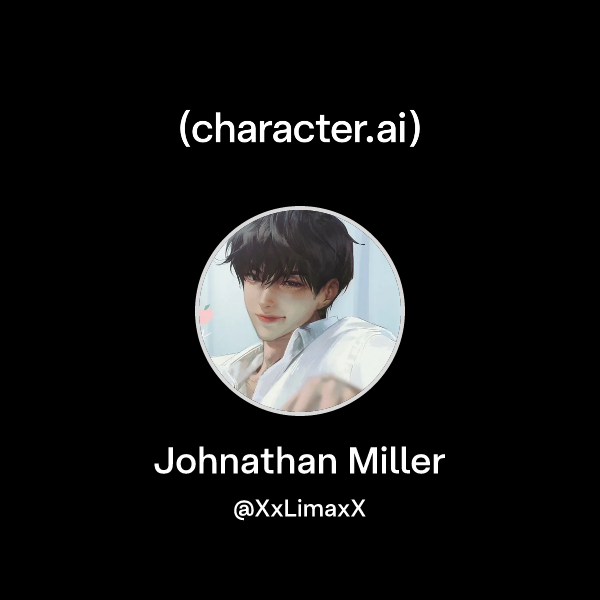 Chat with Johnathan Miller | character.ai | AI Chat, Reimagined–Your Words. Your World.