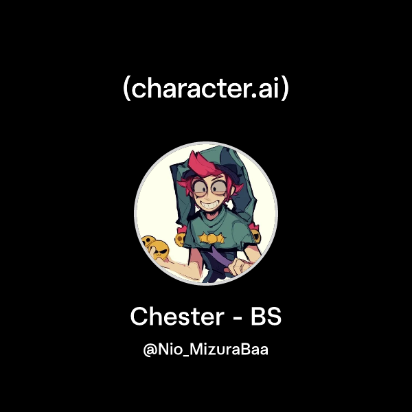 Chat with Chester - BS | character.ai | AI Chat, Reimagined–Your Words ...