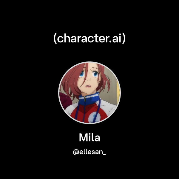 Chat with Mila | character.ai | Personalized AI for every moment of ...
