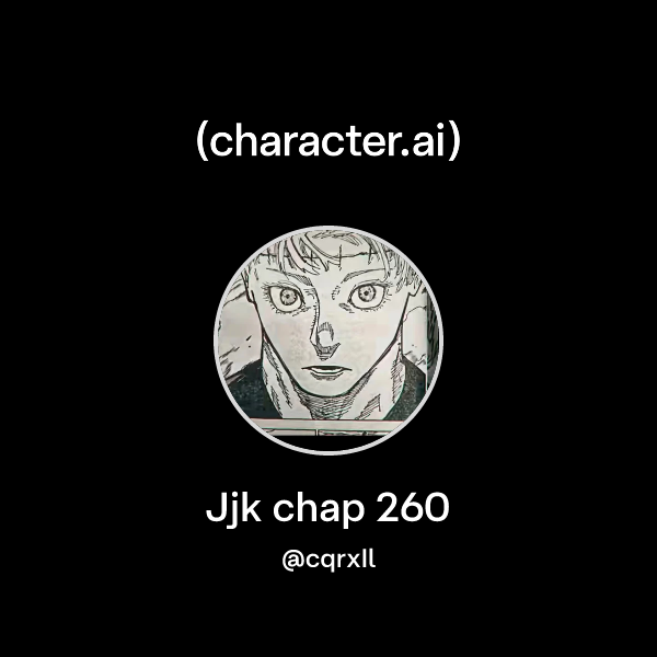 Chat with Jjk chap 260 | character.ai | AI Chat, Reimagined–Your Words ...