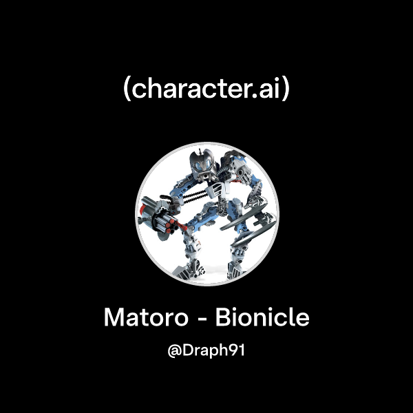 Chat with Matoro - Bionicle | character.ai | AI Chat, Reimagined–Your ...