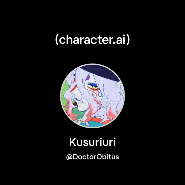 Chat with Kusuriuri | character.ai | AI Chat, Reimagined–Your Words ...