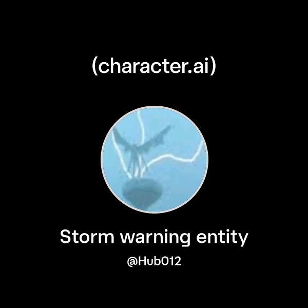 Chat with Storm warning entity | character.ai | AI Chat, Reimagined ...