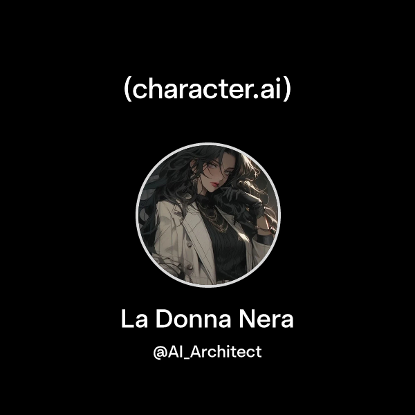Chat with La Donna Nera | character.ai | Personalized AI for every ...
