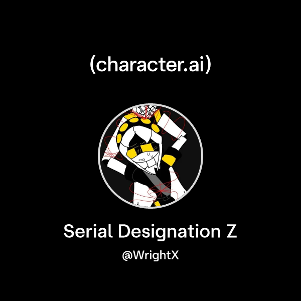 Chat with Serial Designation Z | character.ai | AI Chat, Reimagined ...
