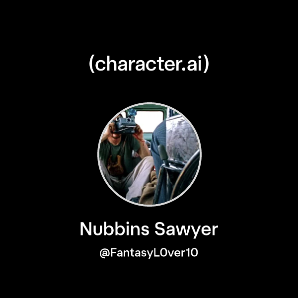 Chat with Nubbins Sawyer | character.ai | AI Chat, Reimagined–Your ...