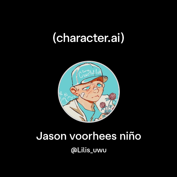 Chat with Jason voorhees niño | character.ai | AI Chat, Reimagined–Your ...